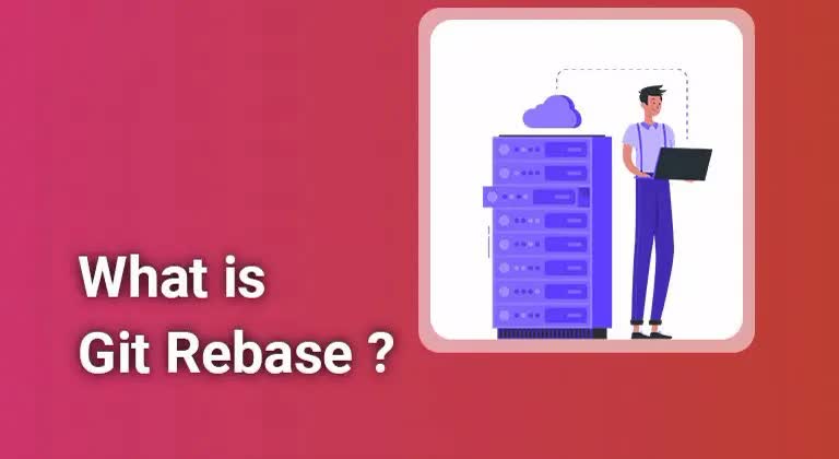 Git Rebase: What It Is, Why It’s Useful, and How to Use It